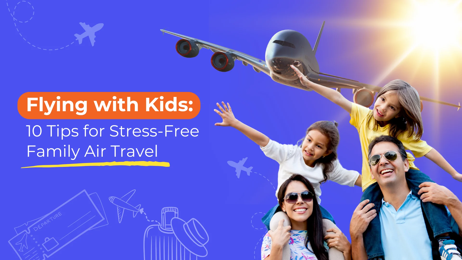 Flying with Kids: 10 Tips for Stress-Free Family Air Travel
