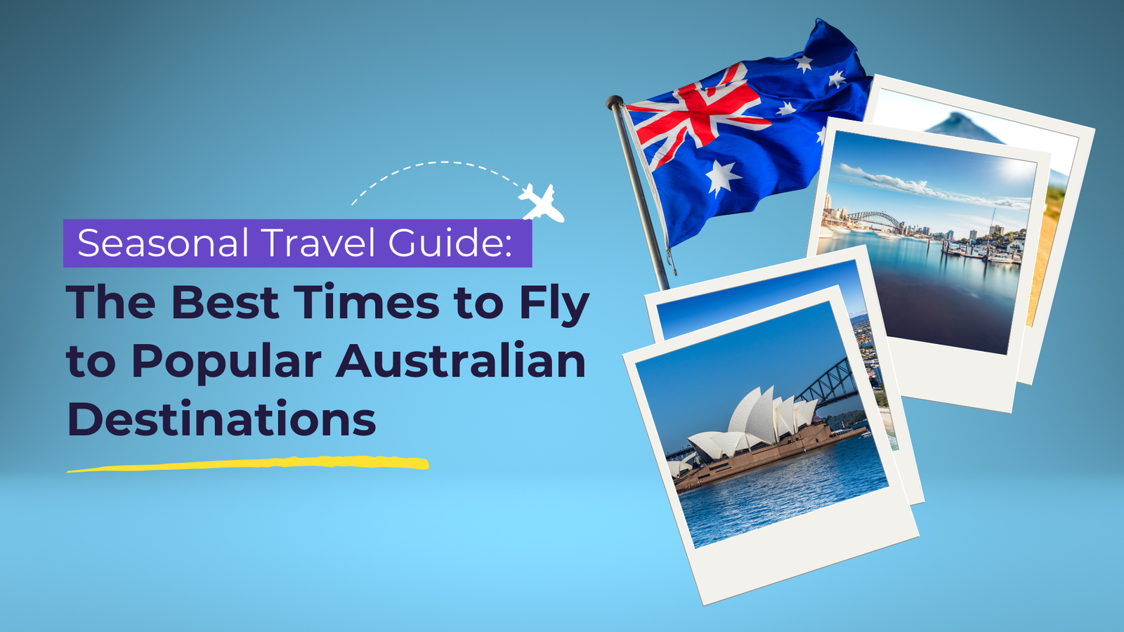 Best Time to Fly to Australia’s Top Destinations